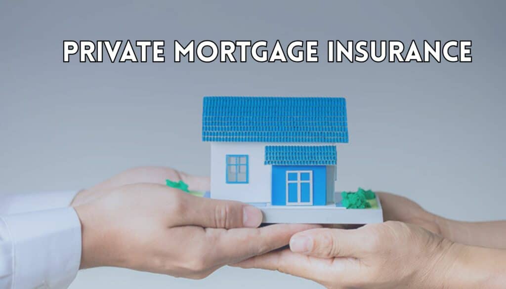 What Is a Private Mortgage Insurance (PMI): A Detailed Guide